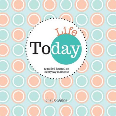 Today: Life: A Guided Journal on Everyday Moments Paperback, Paper Boat ...