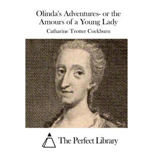 Olinda''s Adventures- Or the Amours of a Young Lady Paperback ...